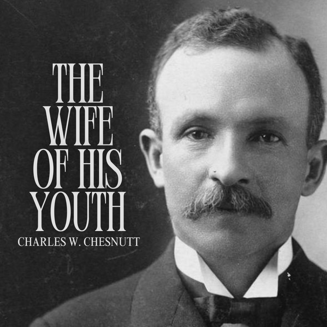 Storytelling Saturday: The Wife of His Youth - INTELLECTUAL INK