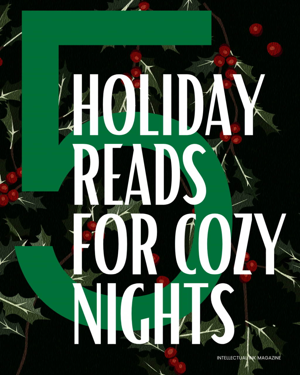 5 Holiday Reads for Cozy Nights - INTELLECTUAL INK